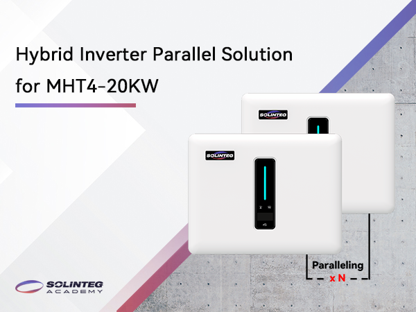 Hybrid Inverter Parallel Solution for MHT4-20KW - Solinteg